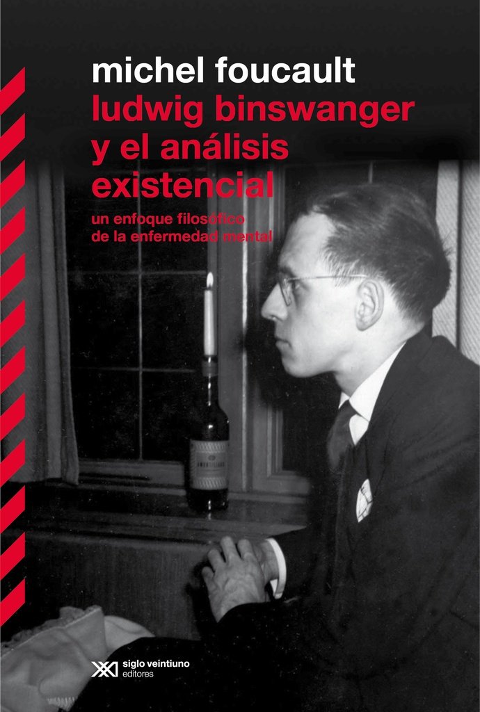 Ludwig Binswanger y el análisis existencial - Siglo XXI Editores
